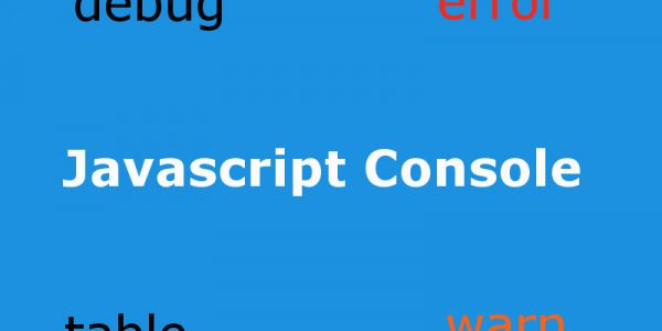 The Javascript Console Hidden Pieces, console.debug, console.table ...