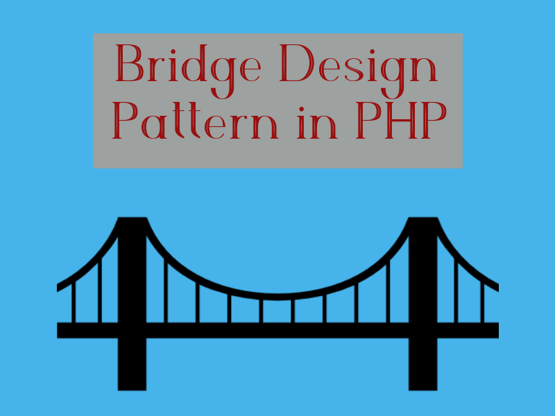 Describing PHP Bridge Design Pattern With An Example Web And Mobile