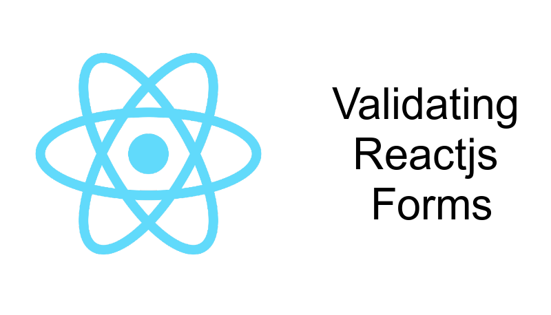 Validating Reactjs Forms Webmobtuts